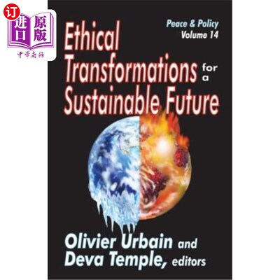 海外直订Ethical Transformations for a Sustainable Future: Peace and Policy 可持续未来的伦理变革:和平与政策