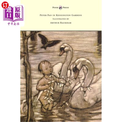 海外直订Peter Pan in Kensington Gardens - Illustrated by Arthur Rackham 彼得潘在肯辛顿花园-亚瑟拉卡姆插图