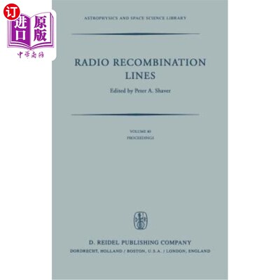海外直订Radio Recombination Lines: Proceedings of a Workshop Held in Ottawa, Ontario, Ca 无线电重组线路：1979年8月