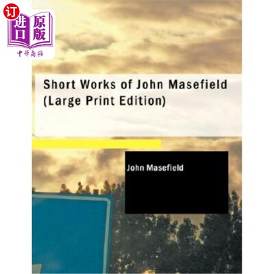 海外直订Short Works of John Masefield 约翰·梅斯菲尔德短篇小说