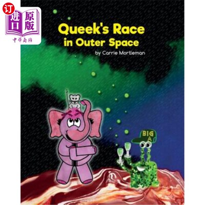 海外直订Queek's Race in Outer Space: Book 2 in the Hellie & Queek Series 外太空的魁克赛跑:Hellie & Queek系列的第二