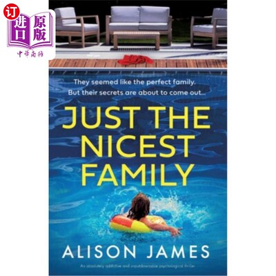 海外直订Just the Nicest Family: An absolutely addictive and unputdownable psychological  只是最好的家庭：一个绝对上