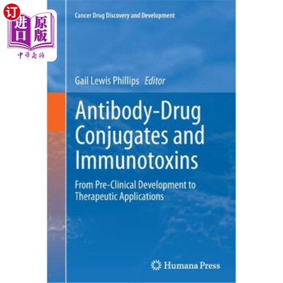 海外直订医药图书Antibody-Drug Conjugates and Immunotoxins: From Pre-Clinical Development to Ther 抗体药物结合物和免