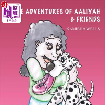 海外直订The Adventures of Aaliyah & Friends 阿利耶历险记与朋友