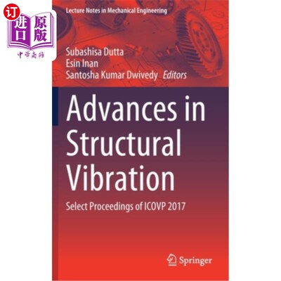 海外直订Advances in Structural Vibration: Select Proceedings of Icovp 2017