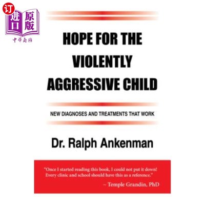 海外直订医药图书Hope for the Violently Aggressive Child: New Diagnoses and Treatments That Work 对暴力攻击儿童的希