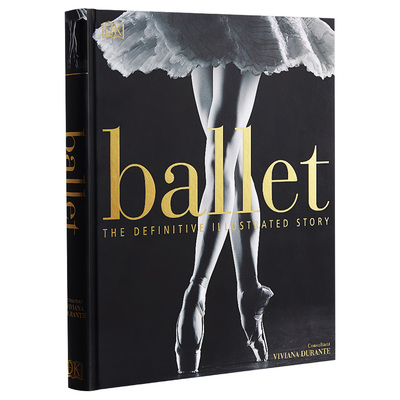 预售 【DK艺术系列】DK-Ballet: The Definitive Illustrated Story 进口艺术 DK芭蕾百科图解舞蹈 芭蕾舞百科全书【中商原版】