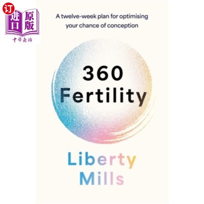 海外直订医药图书360 Fertility: A Twelve-Week Plan for Optimising Your Chance of Conception 360生育：优化受孕机会的1