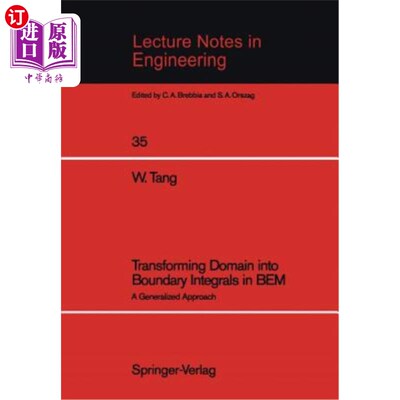 海外直订Transforming Domain Into Boundary Integrals in Bem: A Generalized Approach 边界元法中区域积分转化为边界积分