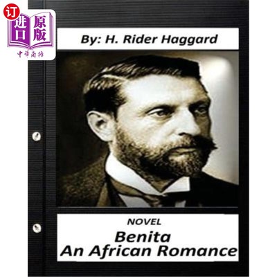 海外直订Benita: an African romance. NOVEL By H. Rider Haggard (World's Classics) 贝尼塔:非洲的浪漫故事。哈格德小说(
