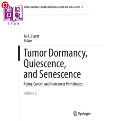 海外直订Tumor Dormancy, Quiescence, and Senescence, Volume 2: Aging, Cancer, and Noncanc 肿瘤休眠、静止和衰老，第二
