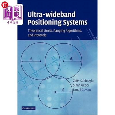 海外直订Ultra-Wideband Positioning Systems: Theoretical Limits, Ranging Algorithms, and  超宽带定位系统：理论极限、测距