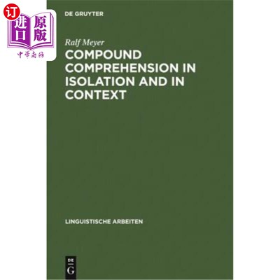 海外直订Compound Comprehension in Isolation and in Context: The Contribution of Conceptu 孤立和语境中的复合理解
