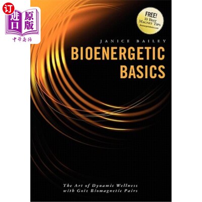 海外直订医药图书Bioenergetic Basics: The Art of Dynamic Wellness with Goiz Biomagnetic Pairs 生物能量基础：使用Goiz