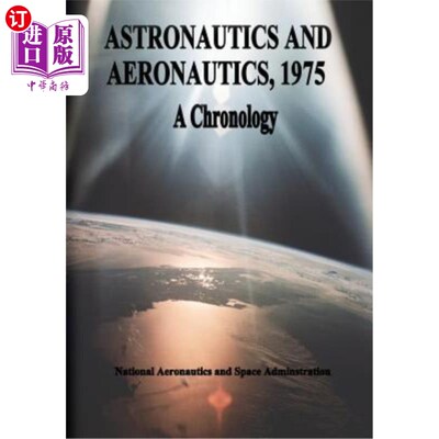 海外直订Astronautics and Aeronautics, 1975: A Chronology 宇航与航空，1975:年表