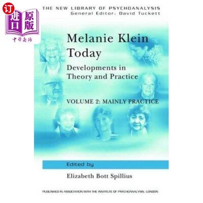 海外直订Melanie Klein Today, Volume 2: Mainly Practice 梅勒妮·克莱因《今日》，第二卷:主要是练习