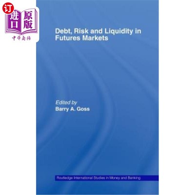 海外直订Debt, Risk and Liquidity in Futures Markets 期货市场的债务、风险和流动性