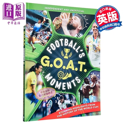 足球的GOAT时刻 FIFA世界杯历史精彩瞬间 图鉴图书 Footballs GOAT Moments 英文原版 Kevin Pettman【中商原版】