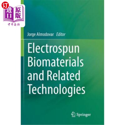海外直订Electrospun Biomaterials and Related Technologies 电纺生物材料及相关技术