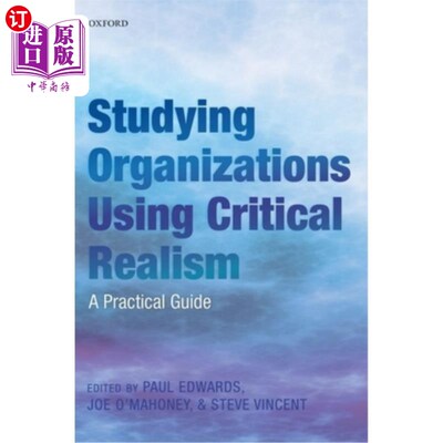 海外直订Studying Organizations Using Critical Realism: A Practical Guide 使用批判现实主义研究组织:实践指南