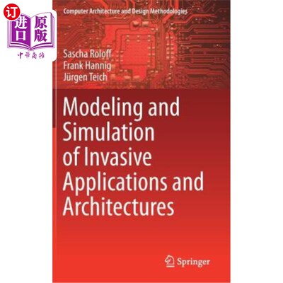 海外直订Modeling and Simulation of Invasive Applications and Architectures 入侵应用程序和体系结构的建模和仿真