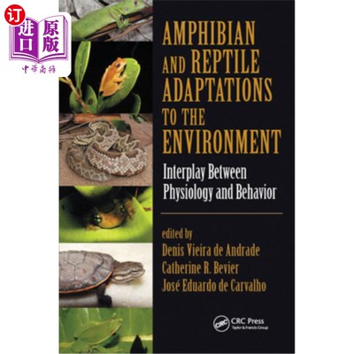 海外直订Amphibian and Reptile Adaptations to the Environment: Interplay Between Physiolo 两栖动物和爬行动物对环境的