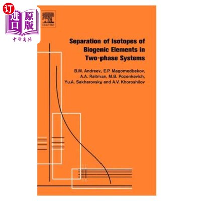 海外直订Separation of Isotopes of Biogenic Elements in Two-Phase Systems 两相体系中生物成因元素同位素分离