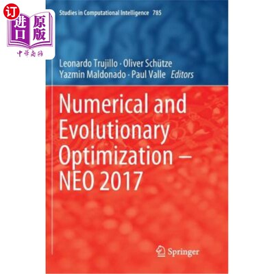 海外直订Numerical and Evolutionary Optimization - Neo 2017 数值和进化优化-NEO 2017