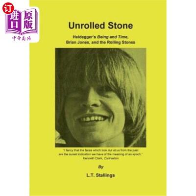 海外直订Unrolled Stone: Heidegger's Being and Time, Brian Jones, and the Rolling Stones 《展开的石头》：海德格尔的
