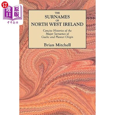 海外直订Surnames of North West Ireland. Concise Histories of the Major Surnames of Gaeli 西北爱尔兰的姓氏。盖尔人主