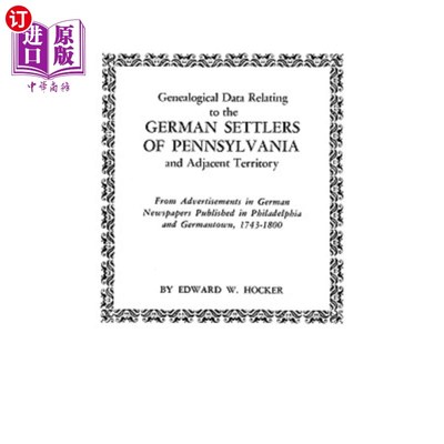 海外直订Genealogical Data Relating to the German Settlers of Pennsylvania 宾夕法尼亚州德国殖民者的家谱数据