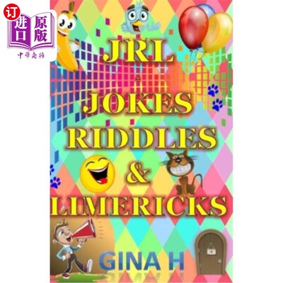 海外直订JRL - Jokes, Riddles and Limericks: (Silly jokes, riddles and limericks for chil 笑话，谜语和打油诗:(愚蠢的