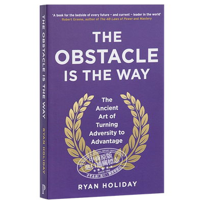 反障碍 障碍就是道路 The Obstacle is the Way 英文原版 障碍即道路 将逆境转化为优势的古老艺术 Ryan Holiday【中商原版】