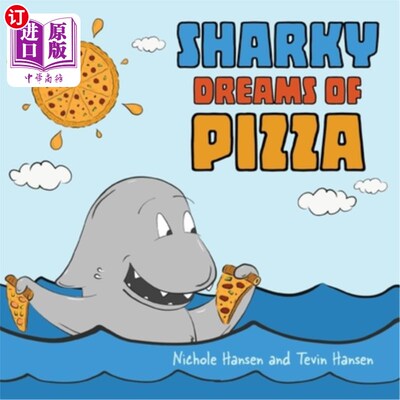 海外直订Sharky Dreams of Pizza 沙基梦见披萨