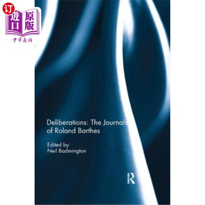 海外直订Deliberations: The Journals of Roland Barthes 审议:罗兰·巴特的日记