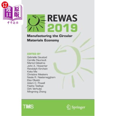 海外直订Rewas 2019: Manufacturing the Circular Materials Economy Rewas 2019：制造循环材料经济