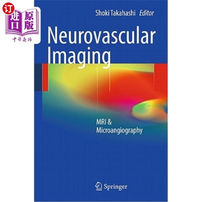 海外直订医药图书Neurovascular Imaging: MRI & Microangiography 神经血管影像学:MRI和微血管造影