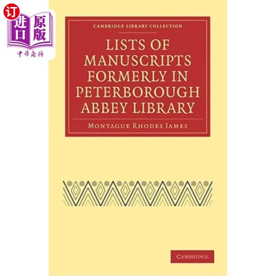海外直订Lists of Manuscripts Formerly in Peterborough Abbey Library 彼得伯勒修道院图书馆旧书一览表