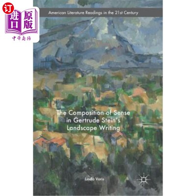 海外直订The Composition of Sense in Gertrude Stein's Landscape Writing 格特鲁德·斯坦因风景写作中的意义构成