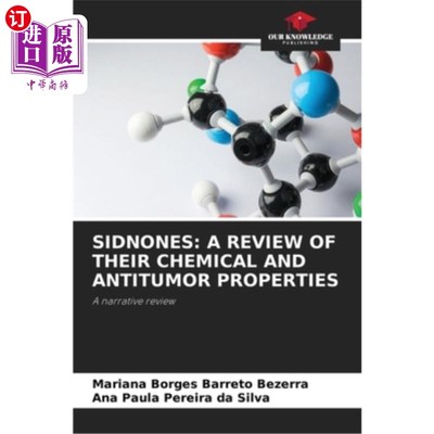 海外直订Sidnones: A Review of Their Chemical and Antitumor Properties Sidnones：化学及抗肿瘤研究进展