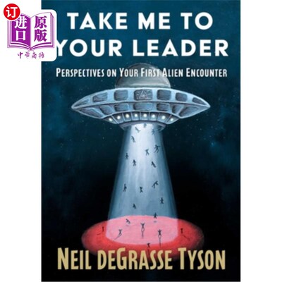 海外直订Take Me to Your Leader: Perspectives on Your First Alien Encounter 带我去见你的领袖：关于你第一次遭遇外星人