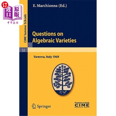 海外直订Questions on Algebraic Varieties: Lectures Given at a Summer School of the Centr Questions