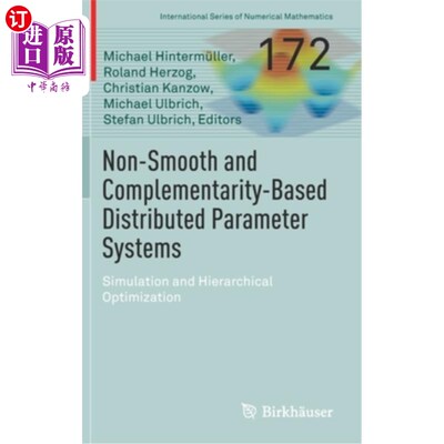 海外直订Non-Smooth and Complementarity-Based Distributed Parameter Systems: Simulation a 非光滑互补型分布参数系统: