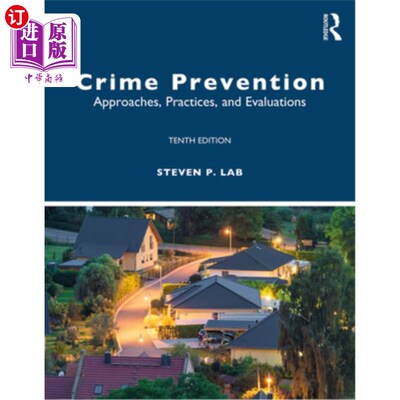 海外直订Crime Prevention: Approaches, Practices, and Evaluations 犯罪预防:方法、实践和评估