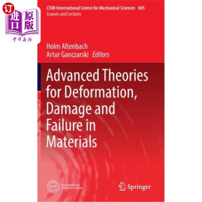 海外直订Advanced Theories for Deformation, Damage and Failure in Materials 材料变形、损伤和失效的先进理论