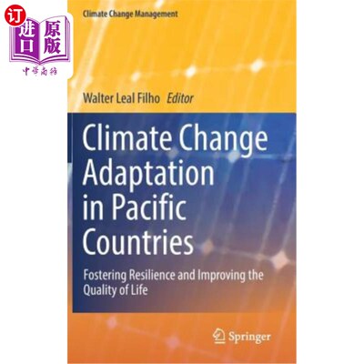 海外直订Climate Change Adaptation in Pacific Countries: Fostering Resilience and Improvi 太平洋国家的气候变化适应：