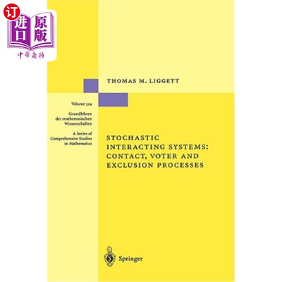 海外直订Stochastic Interacting Systems: Contact, Voter and Exclusion Processes 随机交互系统：接触、投票和排除过程