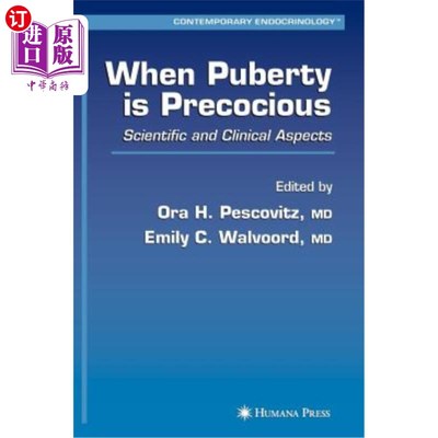 海外直订医药图书When Puberty Is Precocious: Scientific and Clinical Aspects 当青春期早熟:科学和临床方面