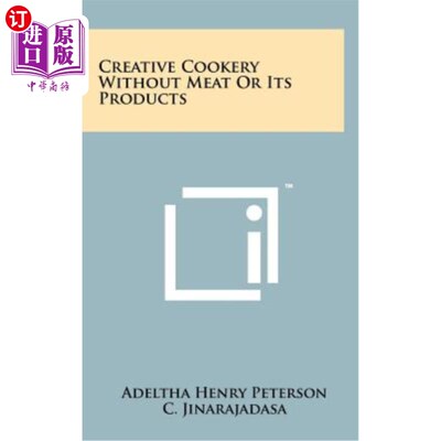 海外直订Creative Cookery Without Meat or Its Products 没有肉或肉制品的创造性烹饪