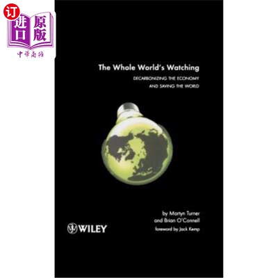 海外直订The Whole World's Watching: Decarbonizing the Economy and Saving the World 全世界都在关注:经济脱碳拯救世界